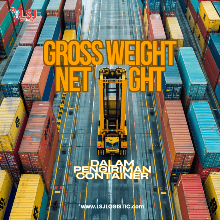 Gross Weight dan Net Weight dalam Pengiriman dan Pengelolaan Container ...